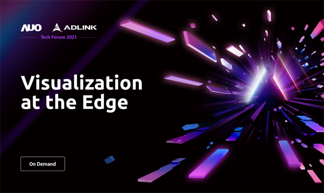 Fill Out the Form & Watch On-demand Sessions | AUO X ADLINK Tech Forum